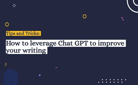 How To Leverage Chat Gpt To Improve Your Writing Kevlex Academy