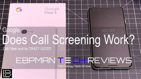 Google Call Screening With Google Pixel 3 Does It Work Teampixel Pixel Google Pixel Unboxing