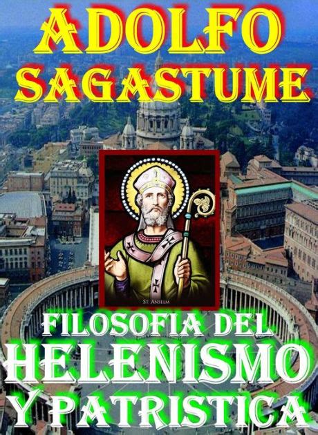 Filosofía Del Helenismo Y Patristica By Adolfo Sagastume Ebook