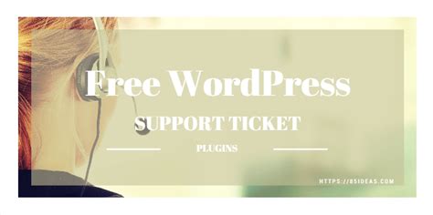 10 free wordpress support ticket plugins 2021