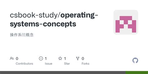 GitHub csbook study operating systems concepts 操作系统概念