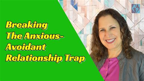 Breaking The Anxious Avoidant Relationship Trap Last First Date