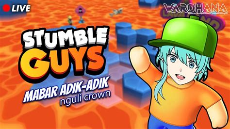 🔴live Mabar Malam Minggu Stumble Guys Indonesia Youtube