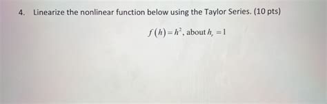 solved 4 linearize the nonlinear function below using the