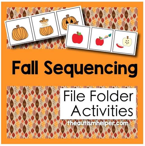 Fall Themed Sequencing File Folder Activities File Folder Activities Autumn Theme Activities