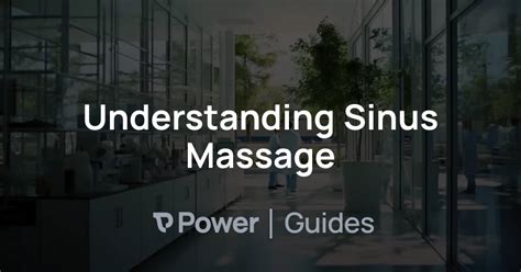 Understanding Sinus Massage Power