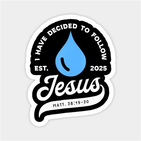 Have Decided Jesus Baptism Baptized Christian 2025 Christian 2025