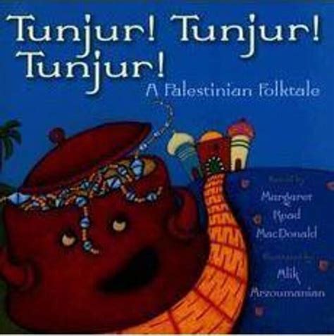 Tunjur Tunjur Tunjur By Margaret Read Macdonald Scholastic