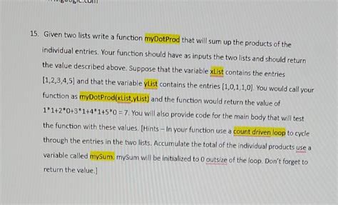Solved 15 Given Two Lists Write A Function Mydot Prod That