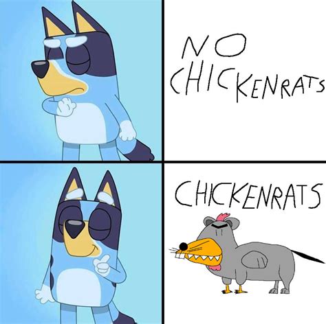 Bluey Prefers Chickenrats Over No Chickenrats By Annastar121 On Deviantart