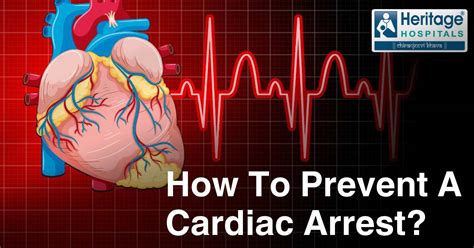 How To Prevent A Cardiac Arrest What You Need To Know