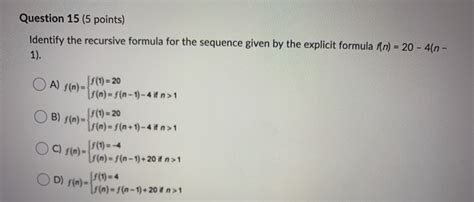 Solved Question 15 5 Points Identify The Recursive Formula Chegg