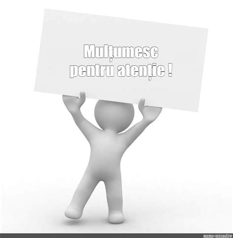 Мем Mulțumesc Pentru Atenție Веселые мемы Мемы Презентация