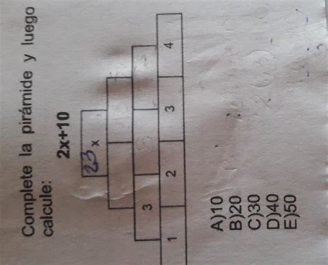 1 Complete La Pirámide Y Luego Calcule 2x 10 A 10 B 20 C 30 D 40 E 50