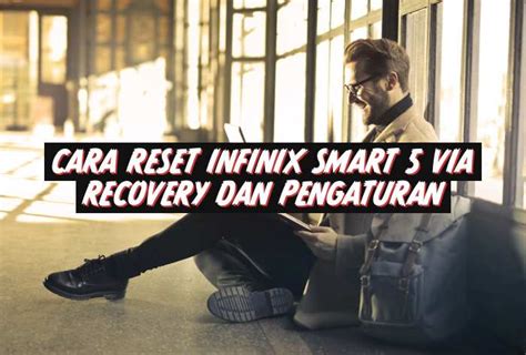 Cara Reset Infinix Smart Via Recovery Dan Pengaturan OJoTekno