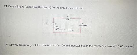 Solved Determine Xc Capacitive Reactance For The Chegg Com