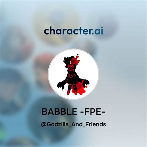 Chat With Babble Fpe Character Ai Ai Chat Reimagined Your Words Your World