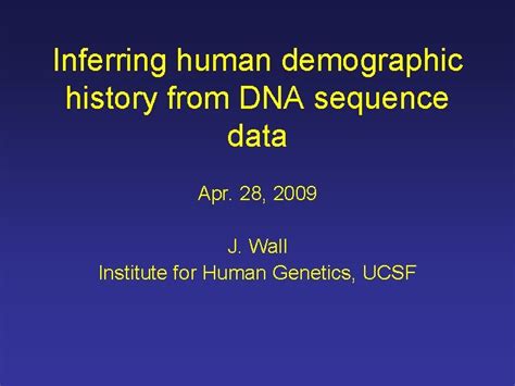Inferring Human Demographic History From Dna Sequence Data