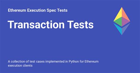 Transaction Tests Ethereum Execution Spec Tests
