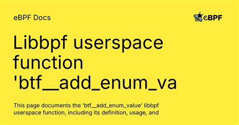 Libbpf Userspace Function Btfaddenumvalue Ebpf Docs