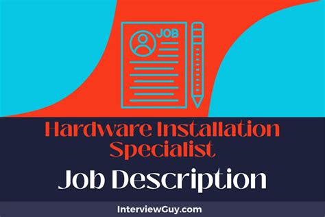 Hardware Installation Specialist Job Description [updated For 2025]