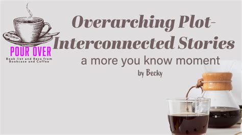 Overarching Plot Interconnected Stories Bookcase And Coffee