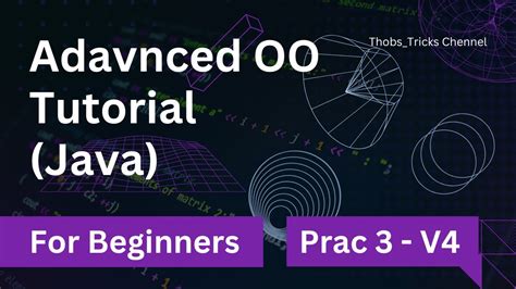 Java For Beginners V4 Strictly Advanced Oop Text Io Etc Java Javatutorial Youtube