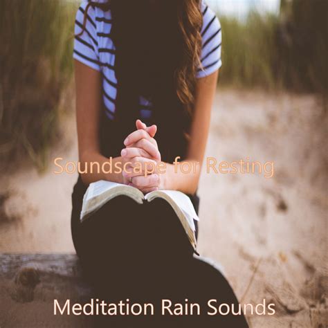 Soundscape For Resting Album By Meditation Rain Sounds Spotify