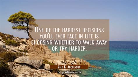 One Of The Hardest Decisions Youll Ever Face In Life Is Choosing