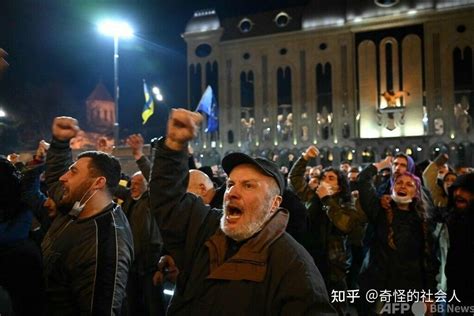格鲁吉亚：大规模抗议活动反对“间谍法案” 知乎