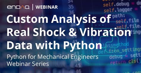 Custom Analysis Of Shock Vibration Data Webinar