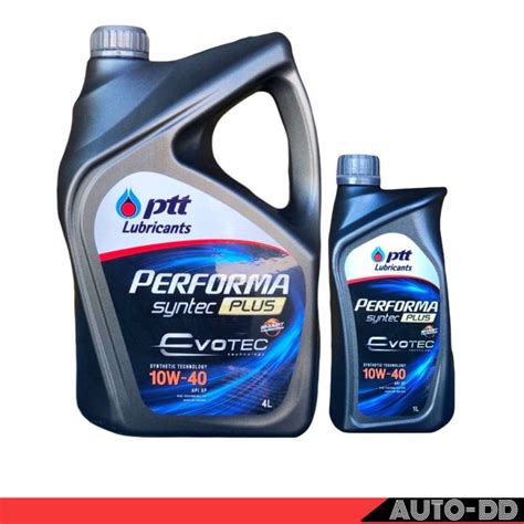 ptt ปตท evotec 10w 40 4 1ลิตร performa syntec plus น้ำมันเครื่องยนต์