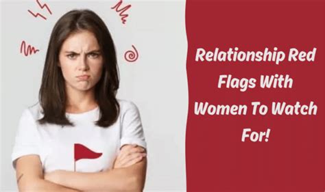 10 Relationship Red Flags With Women To Watch For