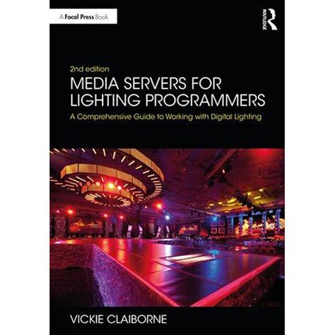 Focal Press Media Servers For Lighting Programmers