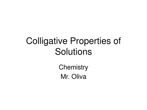 PPT Colligative Properties Of Solutions PowerPoint Presentation Free