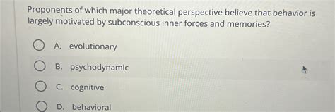 Solved Proponents Of Which Major Theoretical Perspective