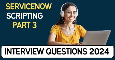 ServiceNow Scripting Interview Questions 2024 Part 3 ServiceNow