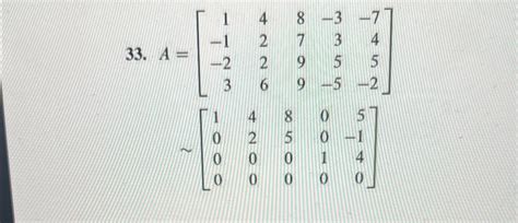 solved for the matrix a above use its echelon form b to