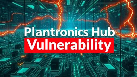 Plantronics Hub Vulnerability Let Attackers Escalate Privileges Dr Anil Lamba Cissp