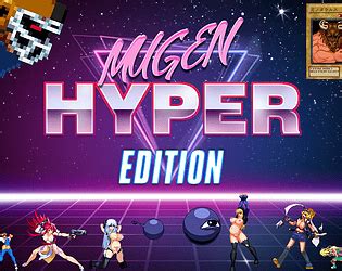 MUGEN Hyper Edition Hyperk2 Full Game