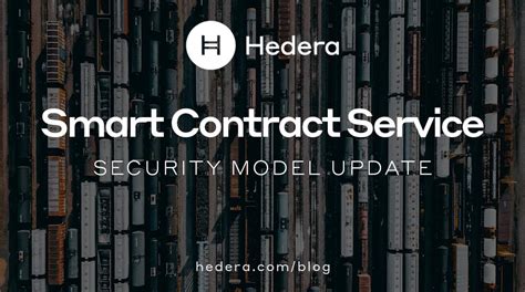 Hedera Smart Contract Service Security Model Update Hedera