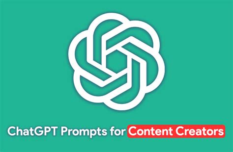 ChatGPT Prompts For Content Creators