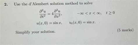 solved 2 use the d alembert solution method to solve ²u 8²u