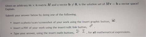 Solved Given An Arbitrary M×n Matrix M And A Vector B 0 Is