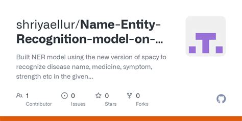Github Shriyaellurname Entity Recognition Model On Medical Data