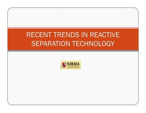 Pdf Recent Trends In Reactive Separation Technology Presentation