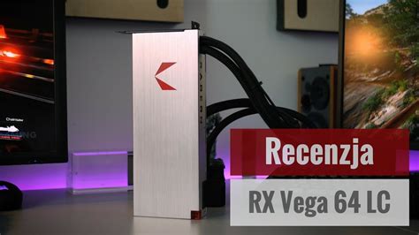 Radeon RX Vega 64 LC Test I Recenzja YouTube