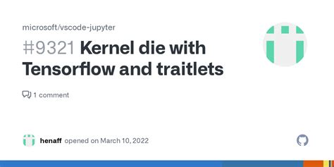 Kernel Die With Tensorflow And Traitlets · Issue 9321 · Microsoft