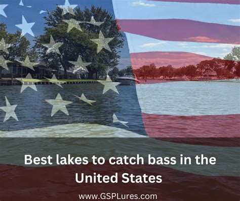 Best Lakes To Catch Bass In The United States Gsp Lures