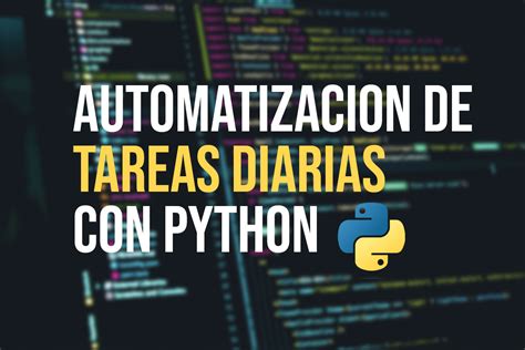 Automatización de Tareas Diarias con Python Programación en Castellano